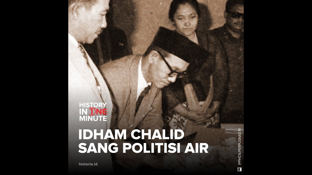 Idham Chalid Sang Politisi Air | HISTORIA.ID - YouTube