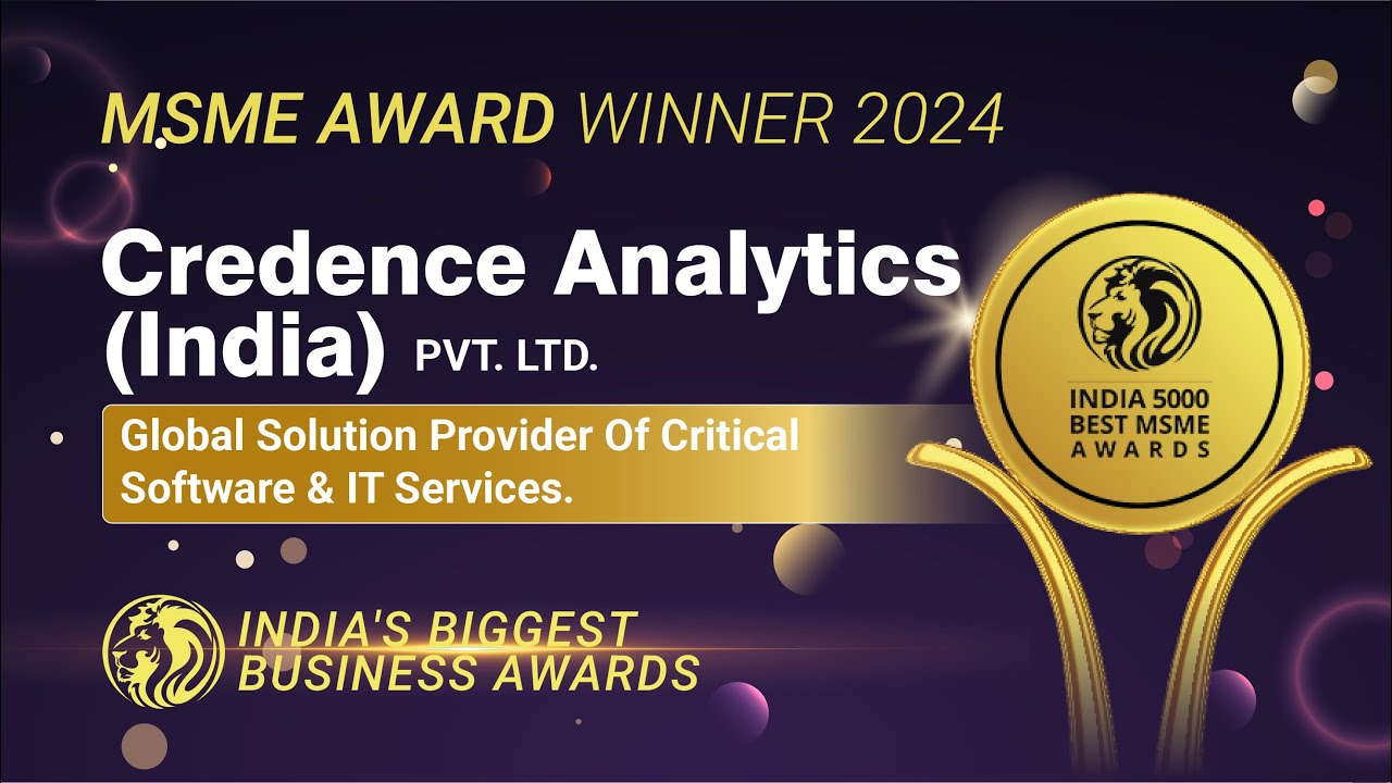 Credence Analytics (India) Pvt. Ltd. - India 5000 Best MSME Awards 2024 ...