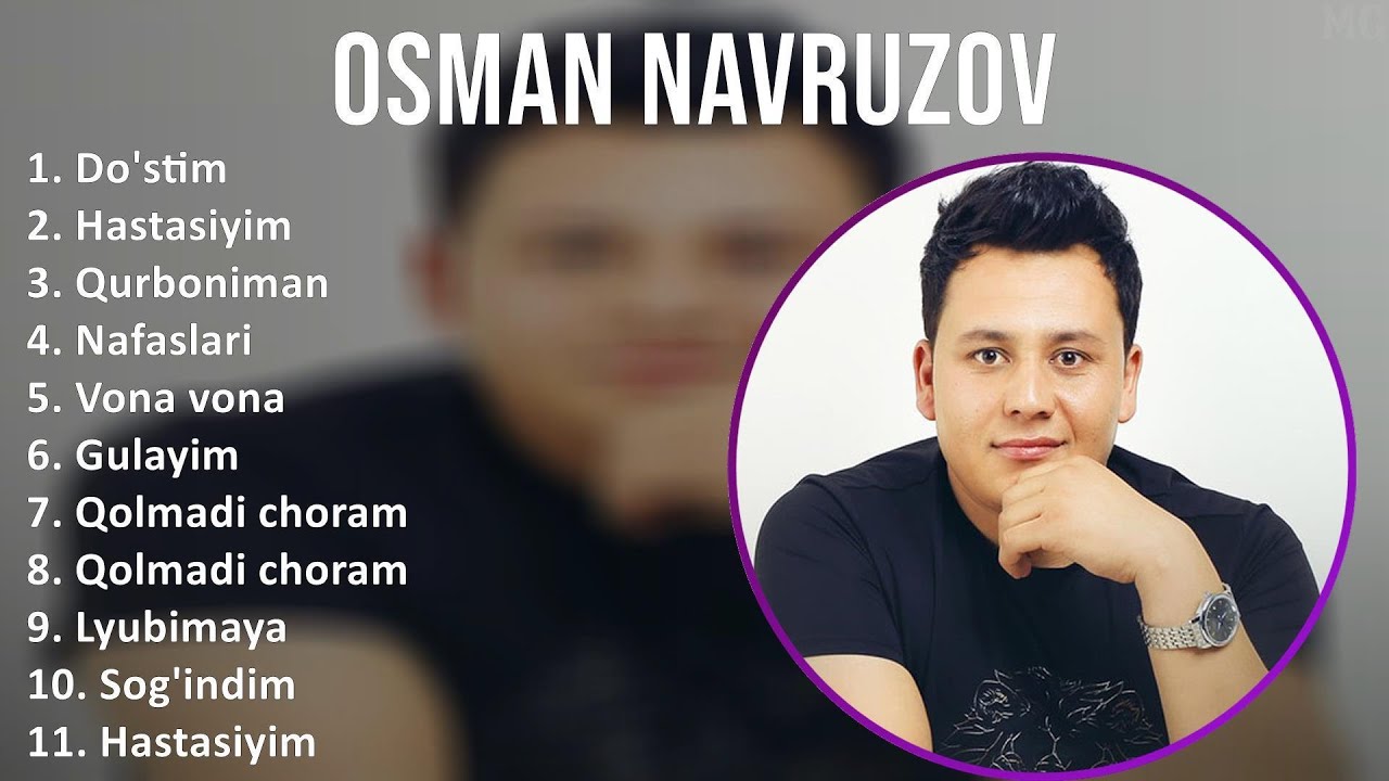Osman Navruzov 2025 MIX Top Hits - Do'stim, Hastasiyim, Qurboniman ...