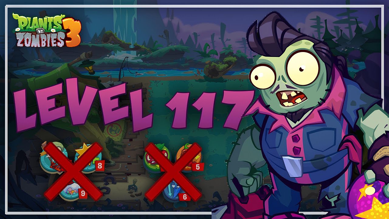 Plants Vs Zombies 3 || Level 117 No Boost - YouTube