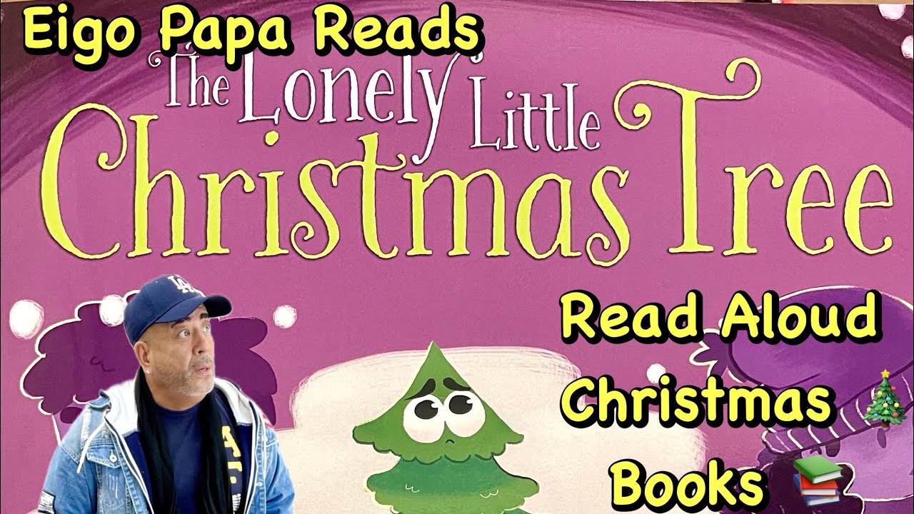 The Lonely Little Christmas Tree (Read Aloud Christmas Books🎄) By ...