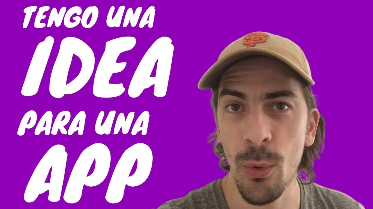 Tengo una idea para una app (hacer una startup) - YouTube