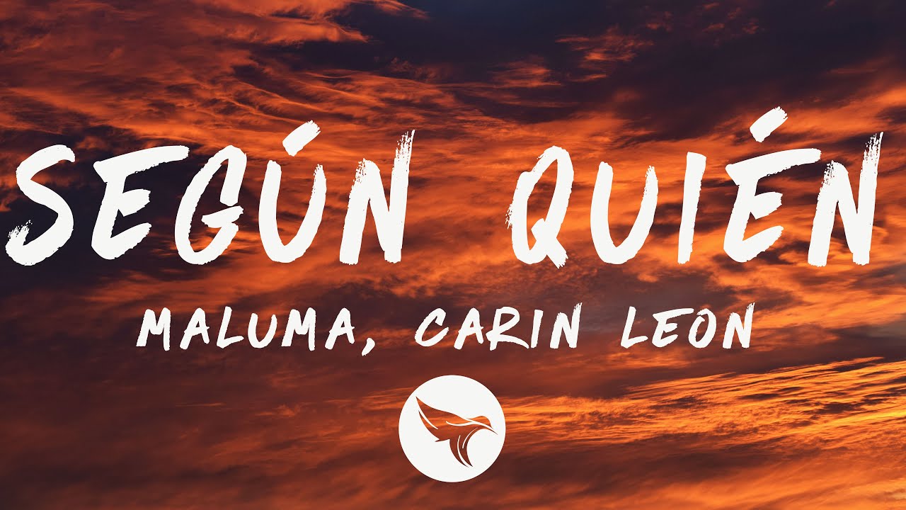 Maluma, Carin Leon - Según Quién (Letra/Lyrics) - YouTube