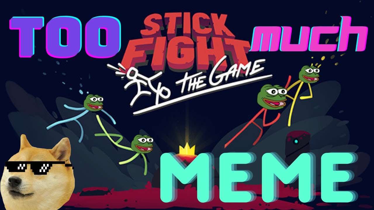 Stick Fight, But Too Many Memes - YouTube