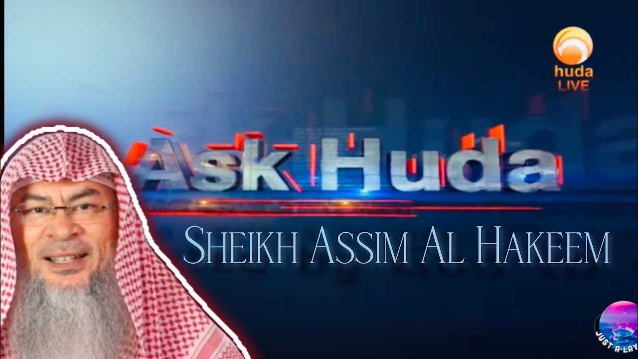 Ask Huda Tuesday with Sheikh Assim Al Hakeem May 30, 2023 - YouTube