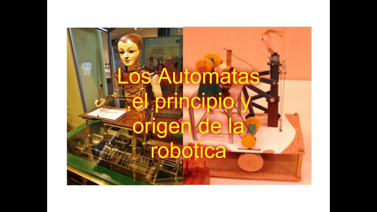 Los Automatas el principio y origen de la robotica - YouTube