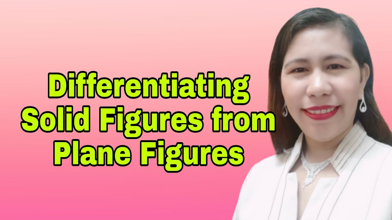 Math 6 Q3 Differentiating Solid Figures from Plane Figures - YouTube