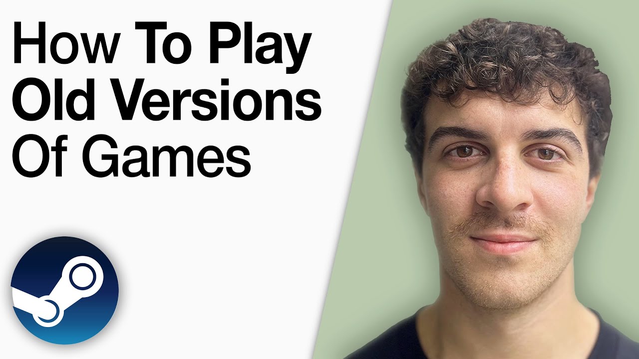 How To Play Old Versions of Steam Games [2025 Full Guide] - YouTube