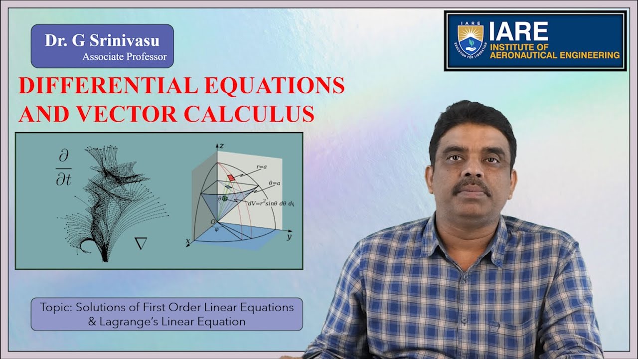 Solutions of First Order Linear Equations & Lagrange’s Linear Equation ...