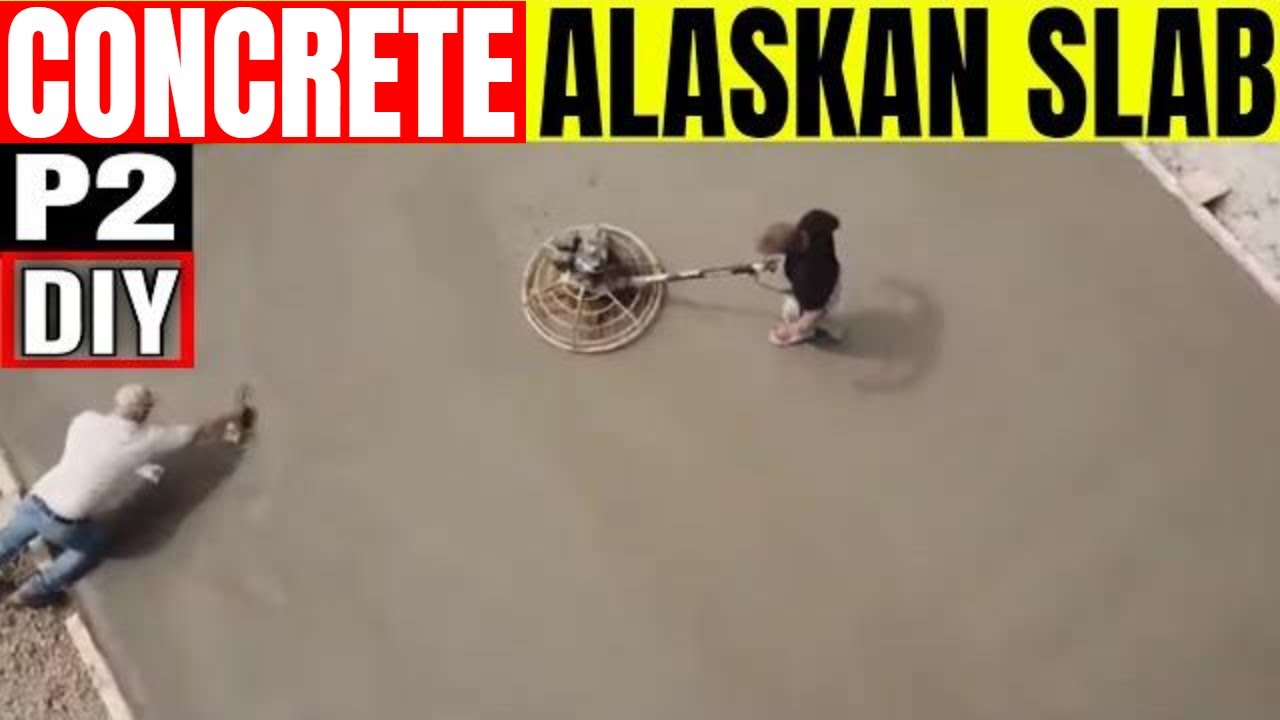 Alaskan slab Monolithic slab for beginners Part 2 Concrete finishing ...