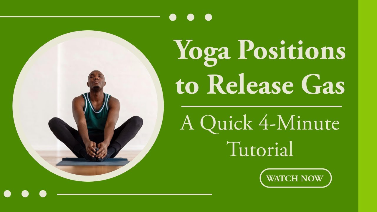 Yoga Positions to Release Gas | Best Yoga Poses to Relieve Gas - YouTube