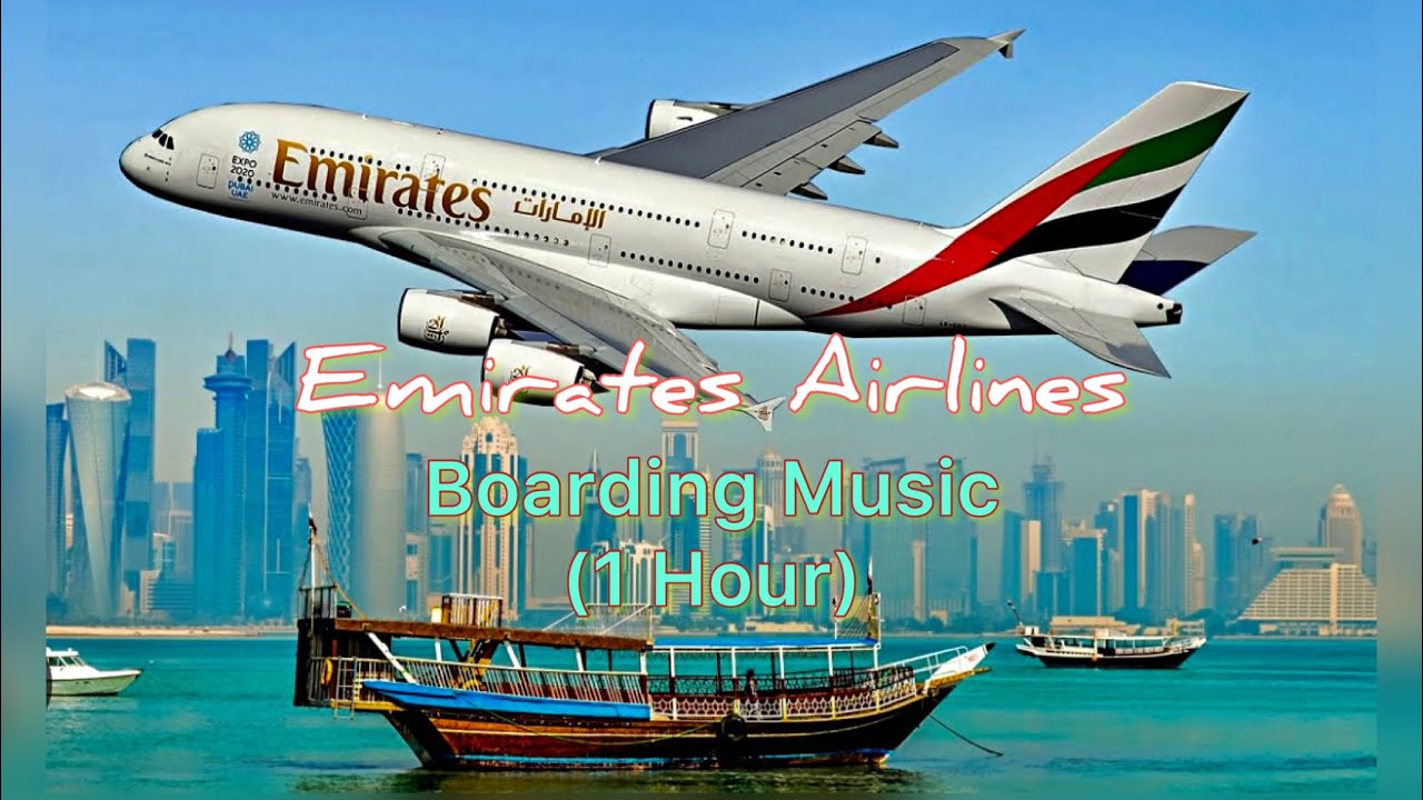 Emirates Airlines Boarding Music | 2022 Version | 1 Hour - YouTube