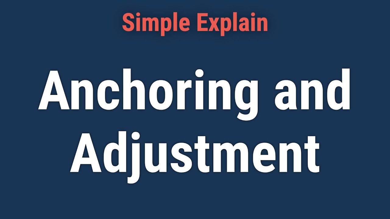 What Is Anchoring and Adjustment? - YouTube
