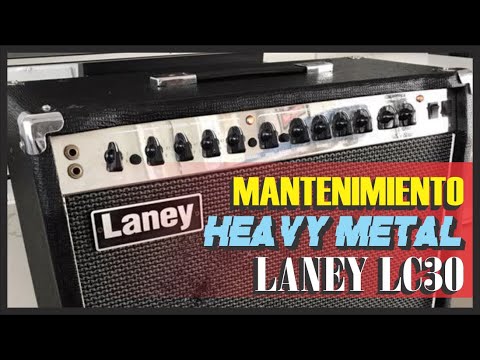 Mantenimiento HEAVY METAL para Amplificador LANEY LC30 - YouTube