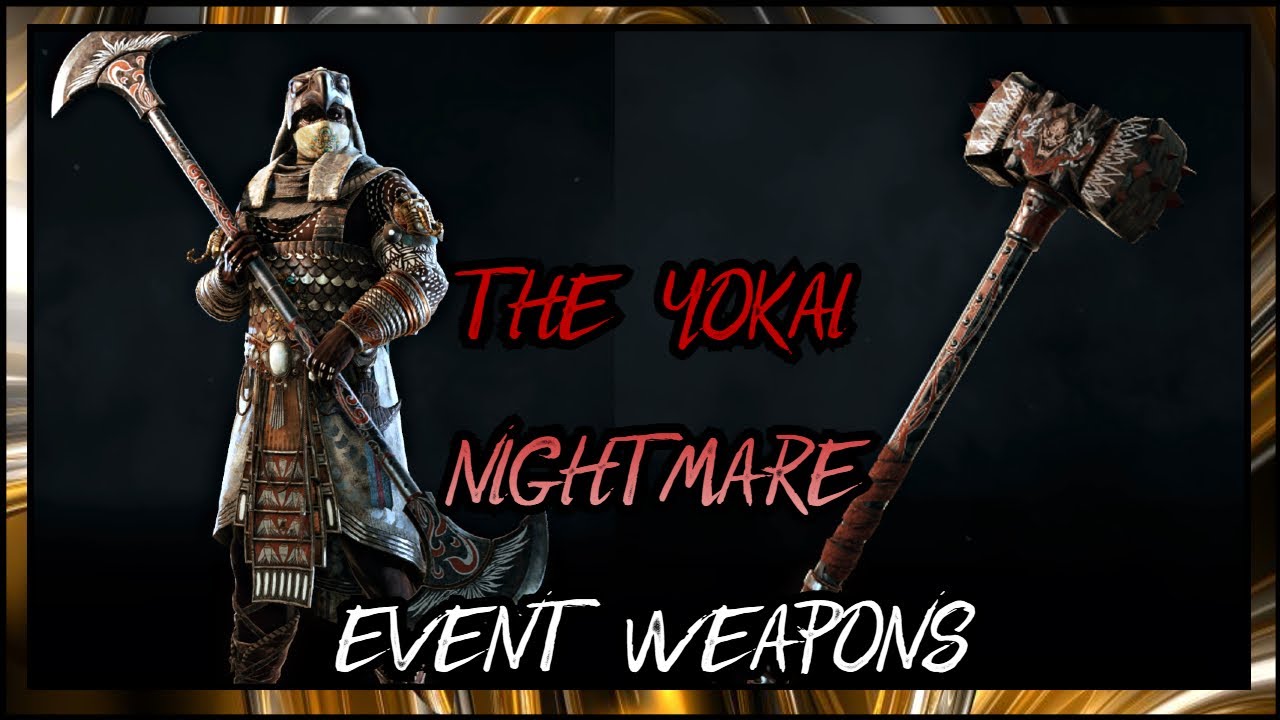 For Honor: The Yokai Nightmare Event Weapons Showcase 10/2/22 - YouTube