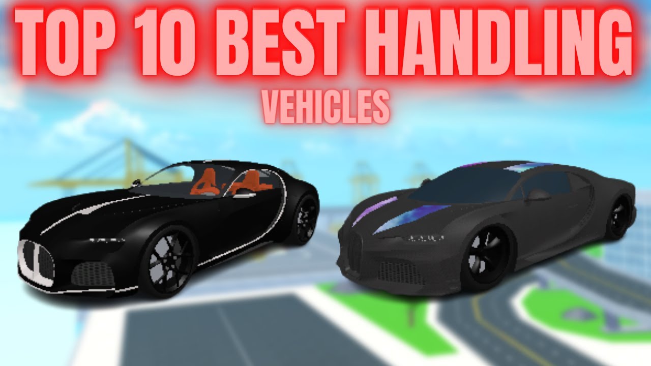 Top 10 BEST HANDLING Vehicles In Car Dealership Tycoon - YouTube