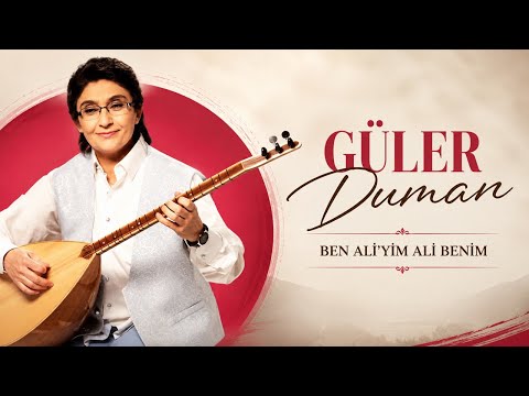 Güler Duman - Ben Ali’yim Ali Benim