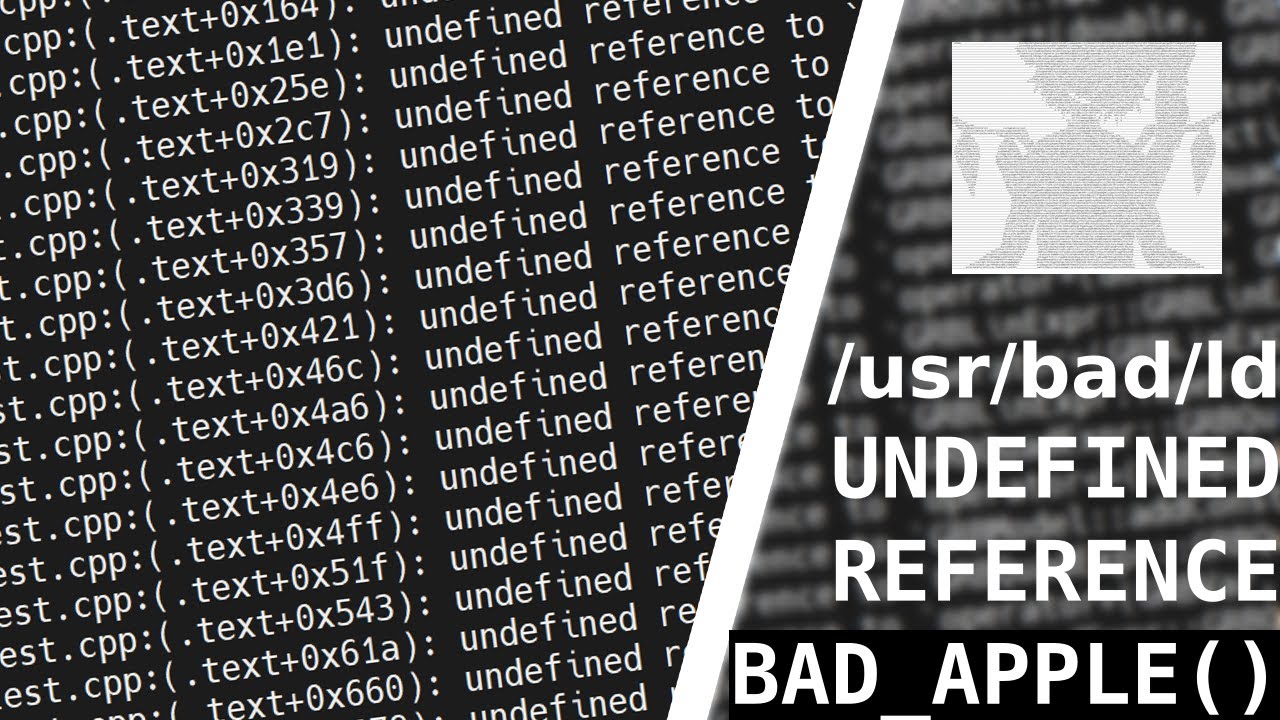 Bad Linker Bad Apple Played With Ld Linker Undefined Reference Errors Youtube