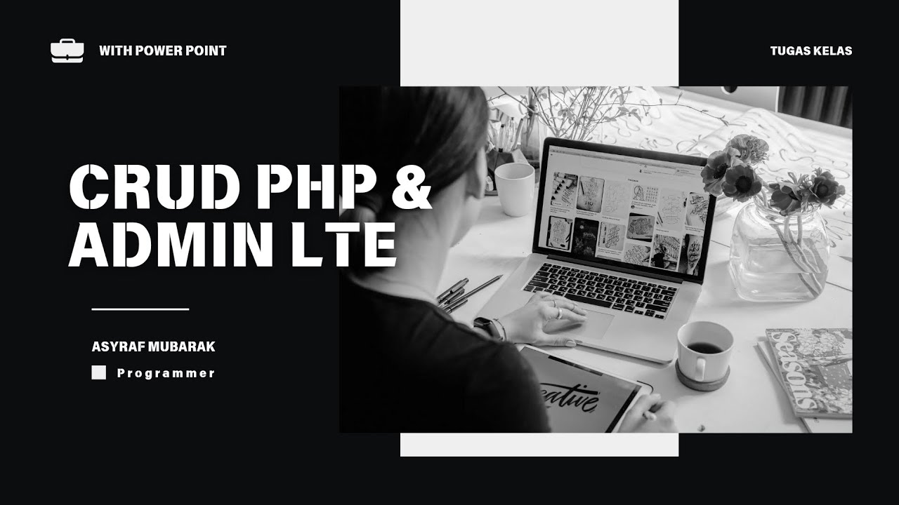 TASK FROM PAK DEDI "PHP CRUD & ADMIN LTE" - YouTube