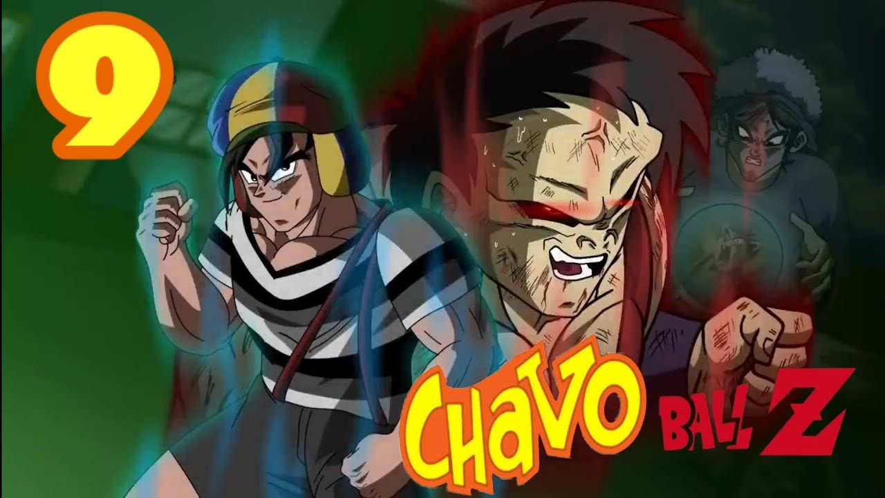 09 Chaves Ball Z DubladoBR (A Saga De Ñoño) | el chavo verso (la saga ...