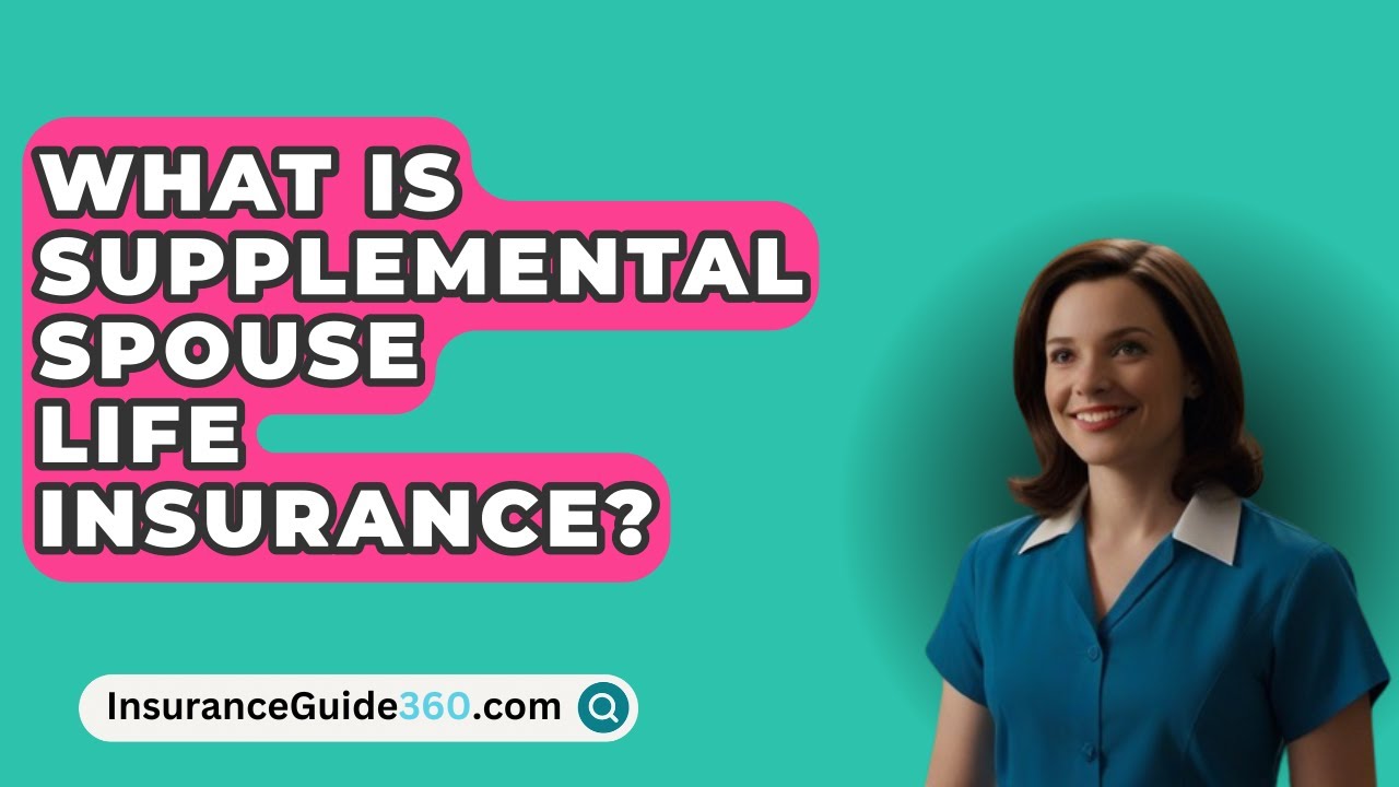 What Is Supplemental Spouse Life Insurance? - InsuranceGuide360.com ...