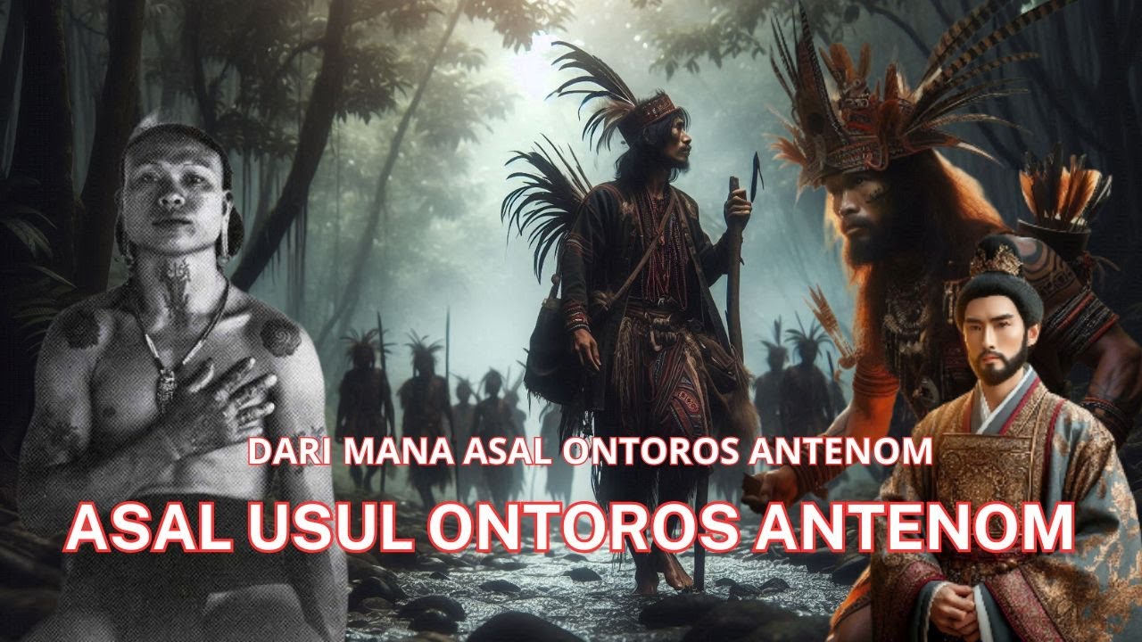 ASAL USUL ONTOROS ANTANOM - YouTube