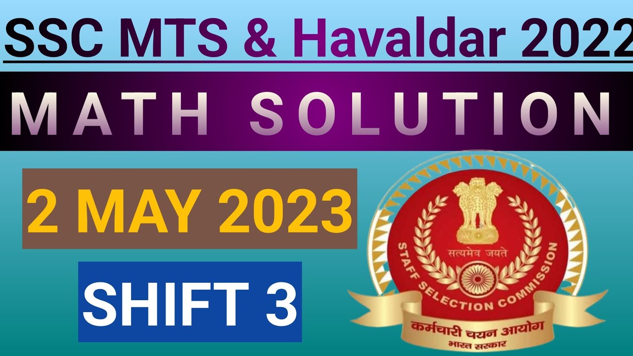 SSC MTS & HAVALDAR 2022 | 2 MAY 2023 | SHIFT 3 | MATH SOLUTION - YouTube