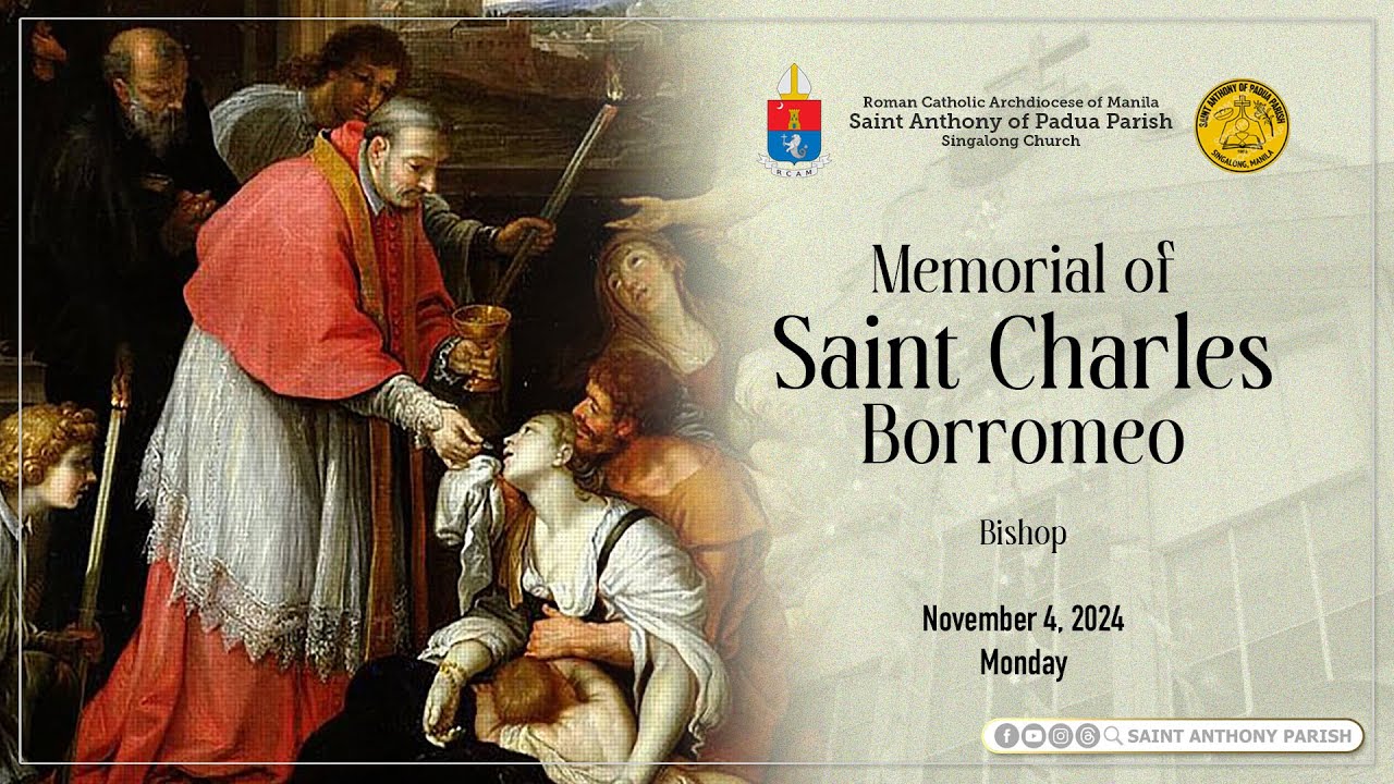 Memorial of Saint Charles Borromeo, Bishop | 7:30 AM Holy Mass ...