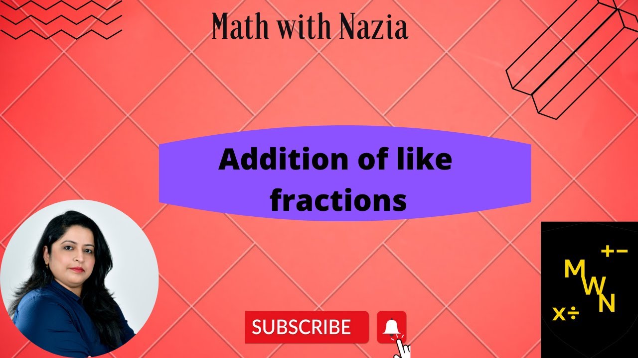 Addition of like Fraction. Like fractions, Easy method to understand ...