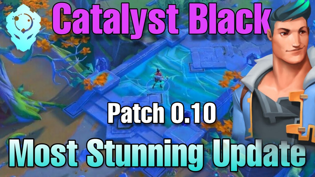 Catalyst Black Patch 0.10 Stunning & OutStanding Update | Subscribe ...