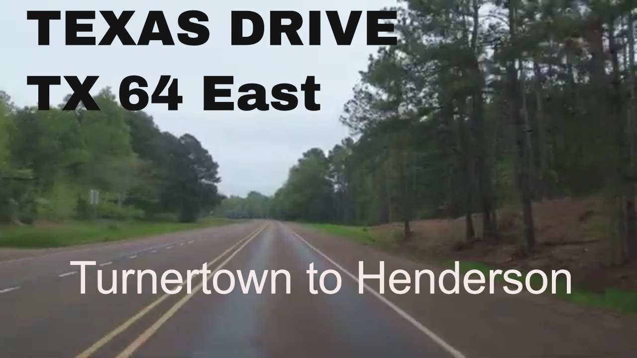 TEXAS DRIVE: Turnertown to Henderson on #Texas Highway 64 East - YouTube