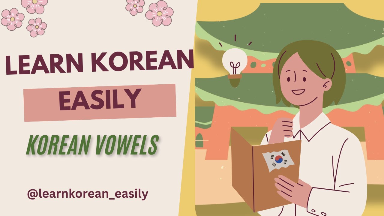 Introduction to Korean Languge and Korean vowels (EASY!) | Lecture-01 ...