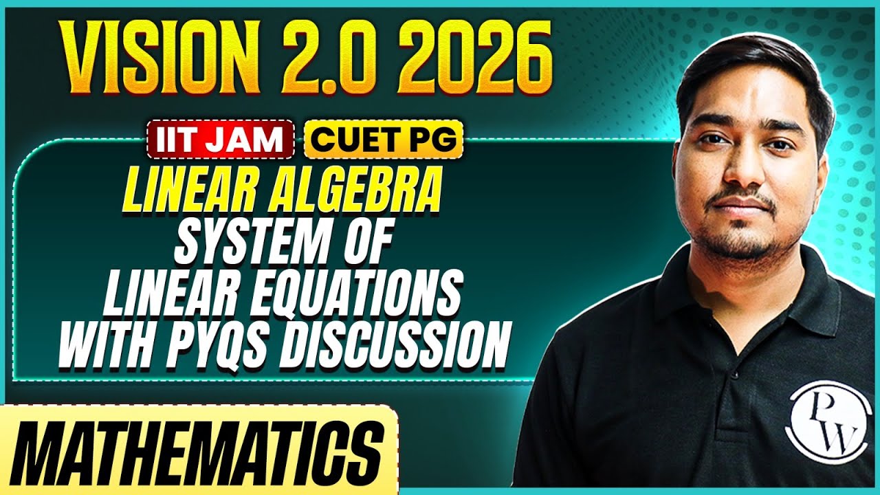 IIT JAM/CUET PG 2026 | Linear Algebra - System Of Linear Equations ...