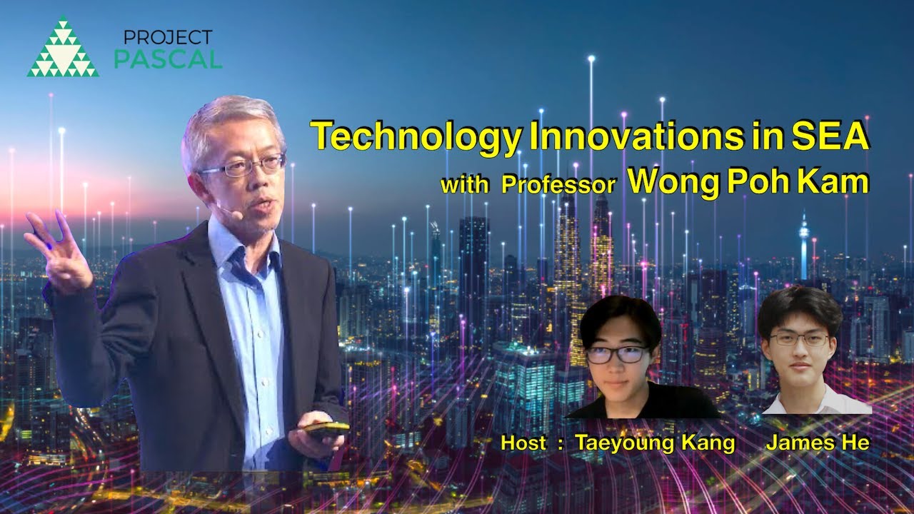Tech Innovation in SEA with Prof. Wong Poh Kam | Project Pascal ...