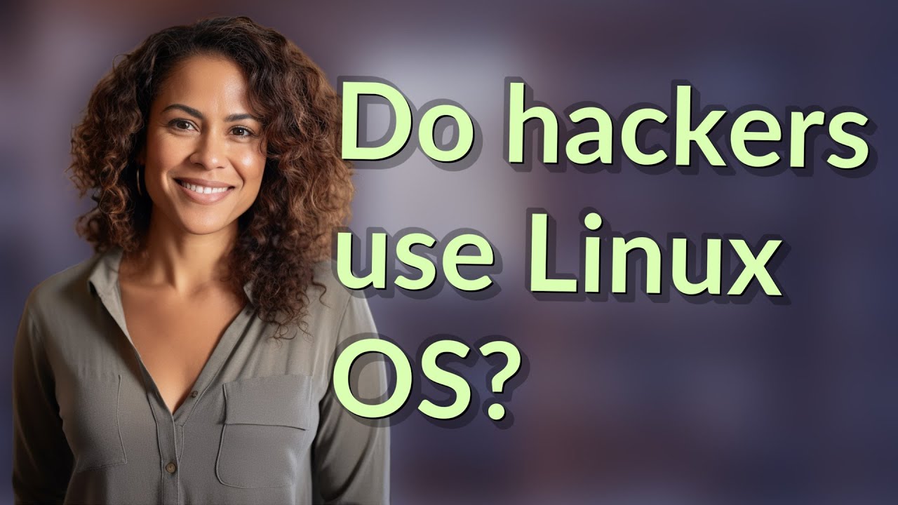 Do hackers use Linux OS? - YouTube