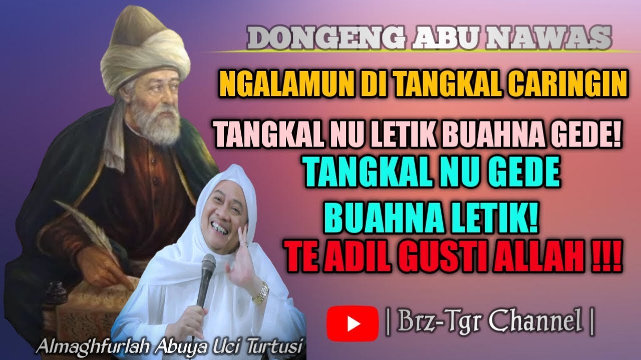DONGENG ABU NAWAS NGALAMUN DIHANDAP TANGKAL CARINGIN || Abuya Uci ...