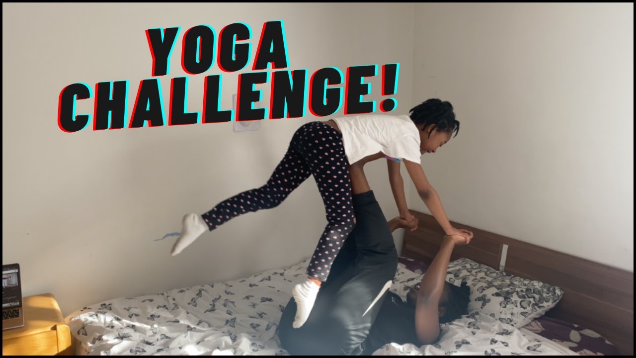 YOGA CHALLENGE!!! ft little sister.... - YouTube