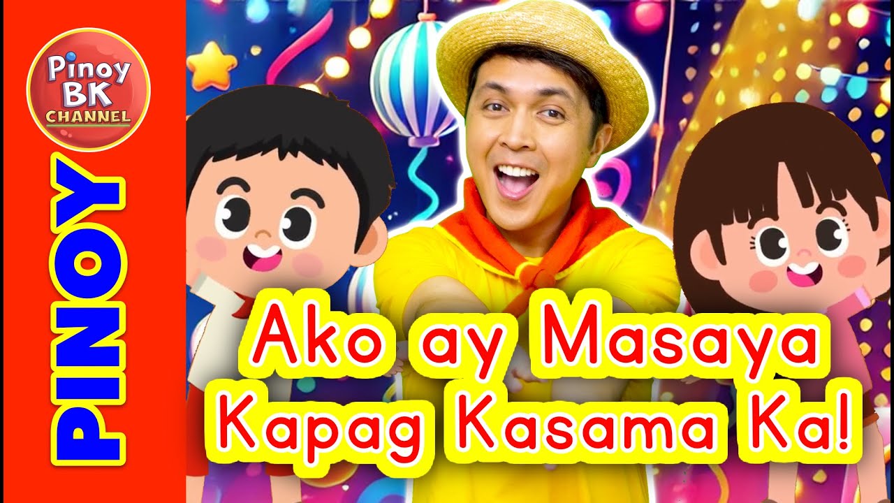 Ako ay Masaya Kapag Kasama Ka! (with actions) | Tagalog Energizer ...