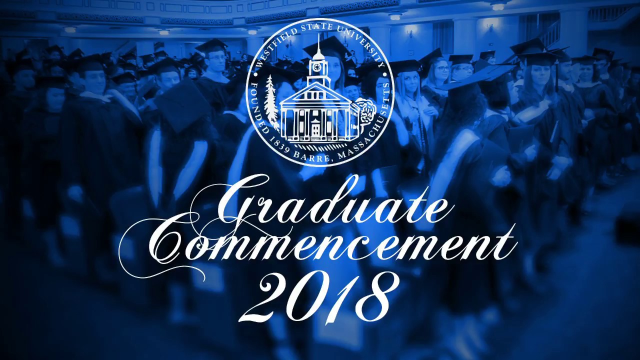2018 Graduate Commencement | Westfield State University - YouTube
