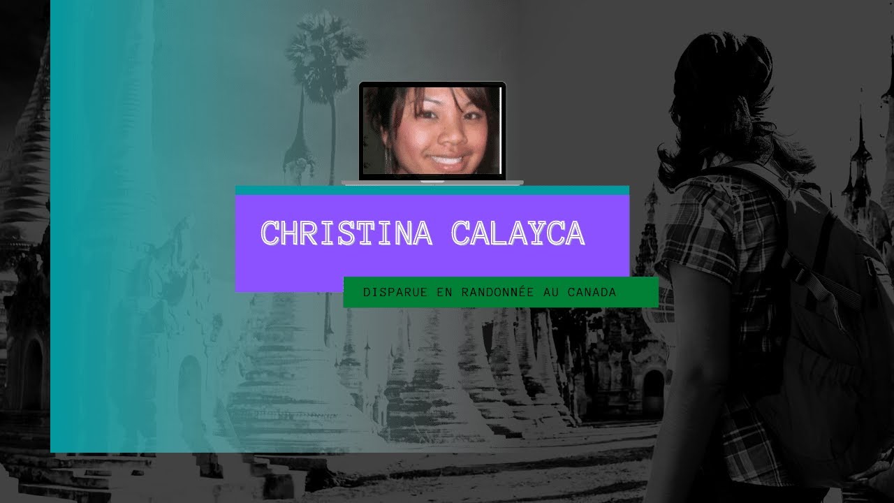 LA DISPARITION DÉROUTANTE DE CHRISTINA CALAYCA - YouTube