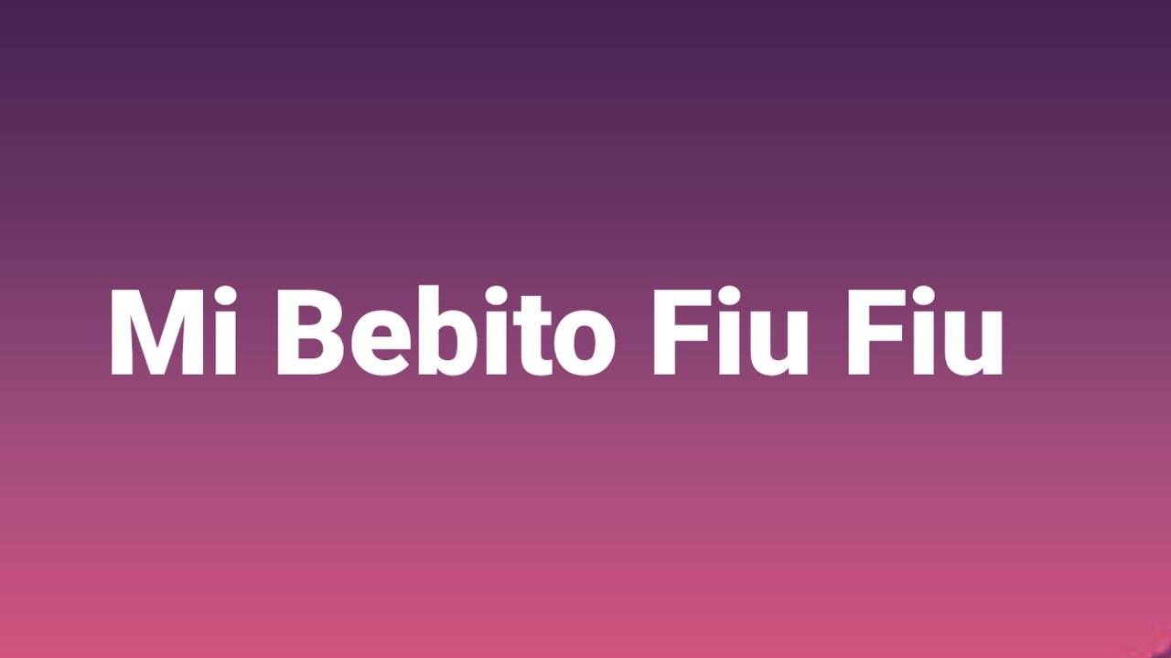 Tito Silva x Tefi C - Mi Bebito Fiu Fiu (Letra/Lyrics) - YouTube