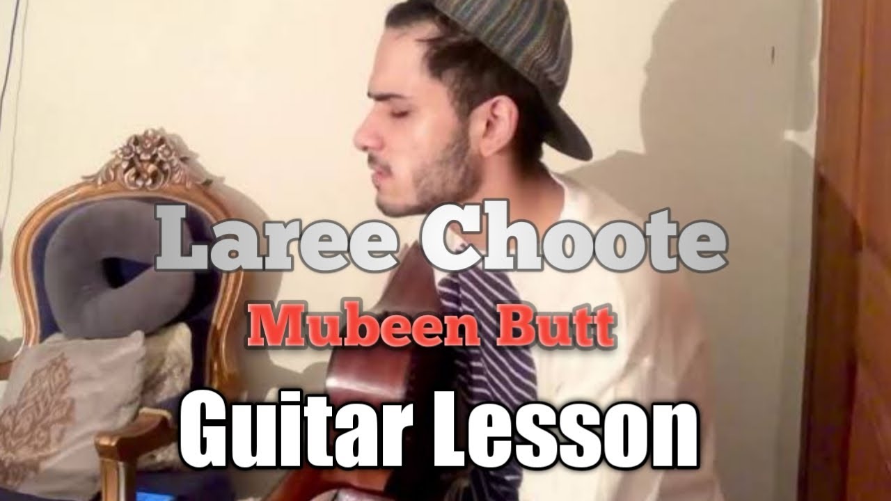Laree Choote - Mubeen Butt | Guitar Lesson | Requested Song 01 - YouTube