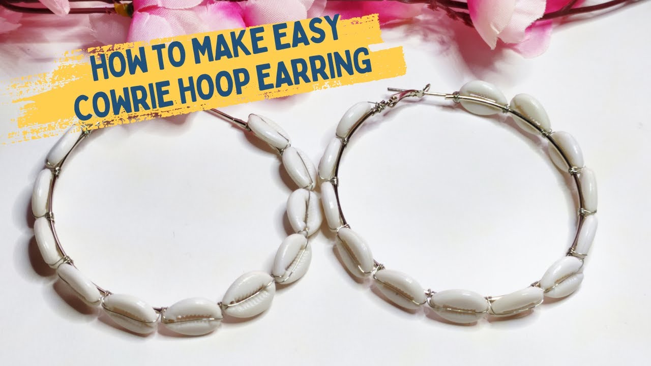How to make Easy Cowrie Shells Hoop Earrings at home/Diy Hoop Earrings/Simple Earring making at ...