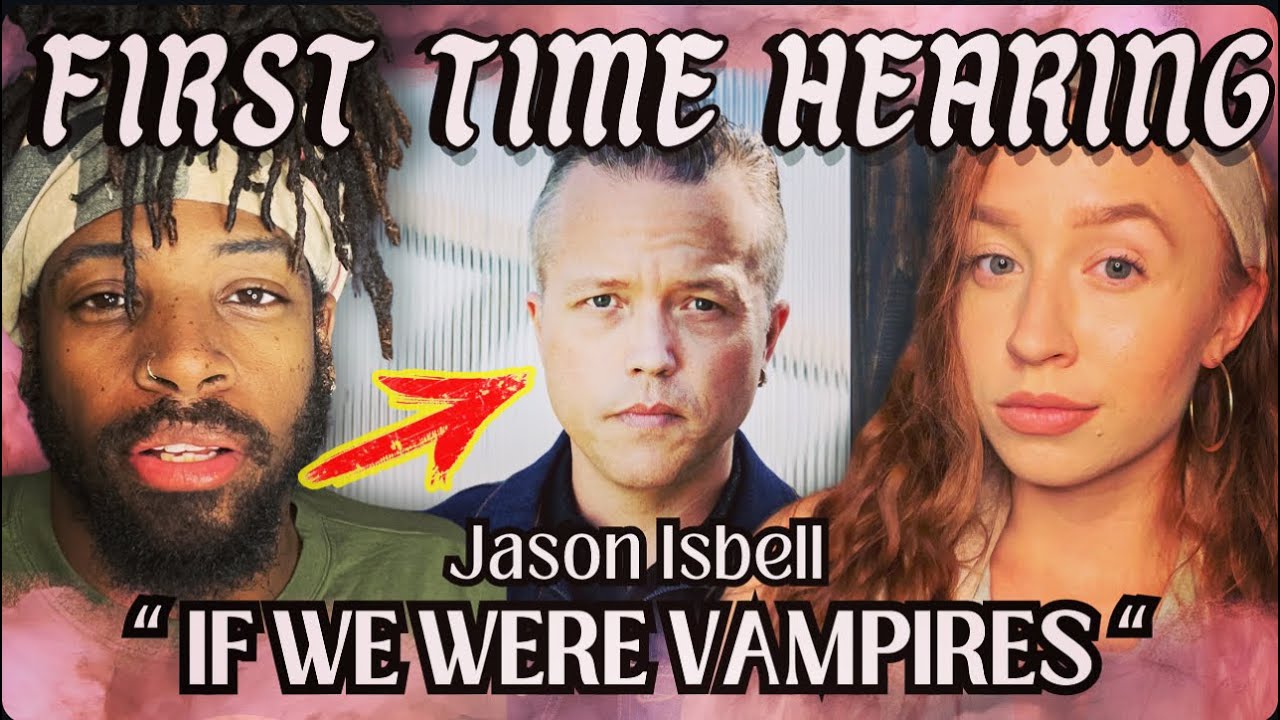 Jason Isbell & the 400 Unit Perform "If We Were Vampires" Reaction ...