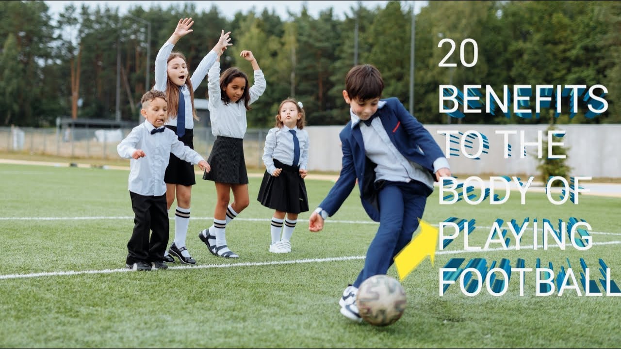 20 types of benefits to the body by playing foot ball - YouTube