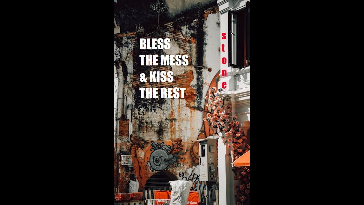 Stone -Bless The Mess & Kiss The Rest - YouTube