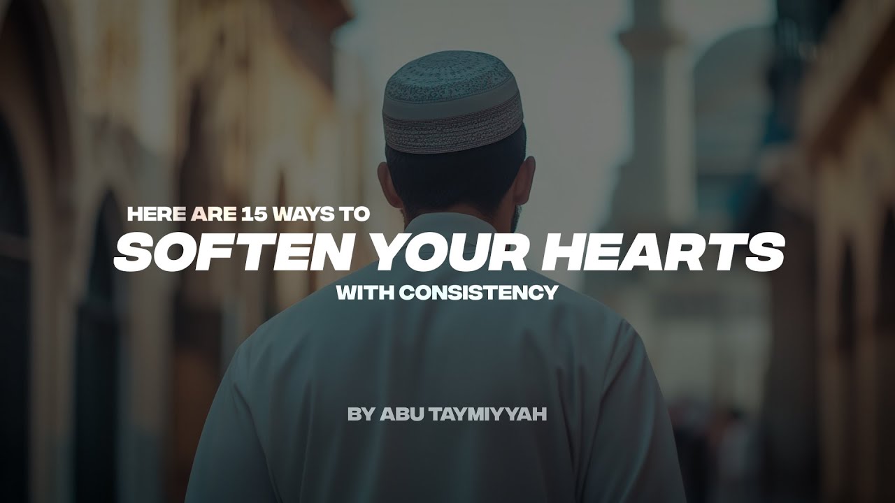 HERE ARE 15 WAYS TO SOFTEN YOUR HEARTS WITH CONSISTENCY - YouTube