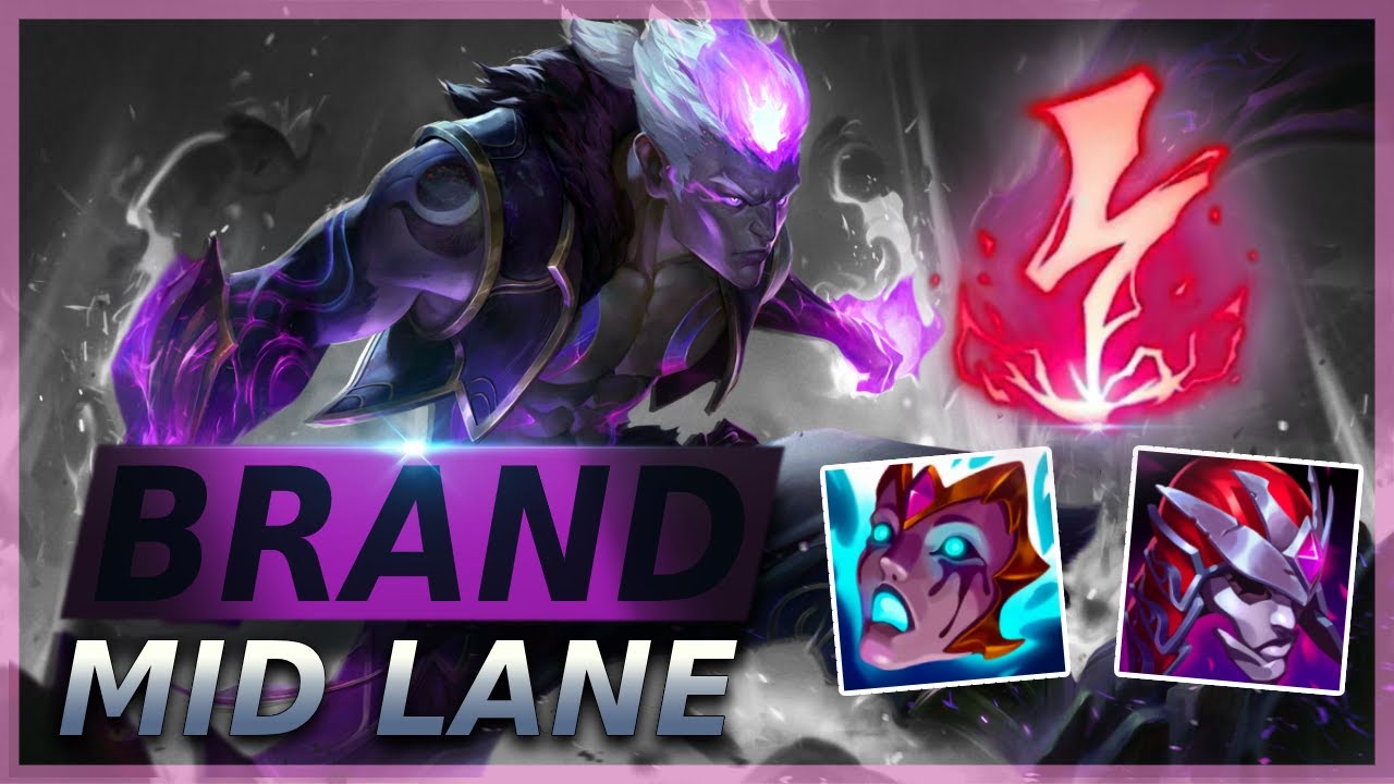 BRAND MID LANE - DEAL OP DAMAGE WITH MULTIPLE BURN BRAND BUILD ...