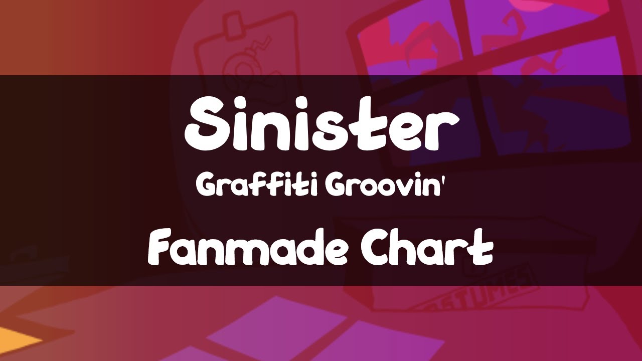 [Fanmade Chart] Sinister - Graffiti Groovin' - YouTube