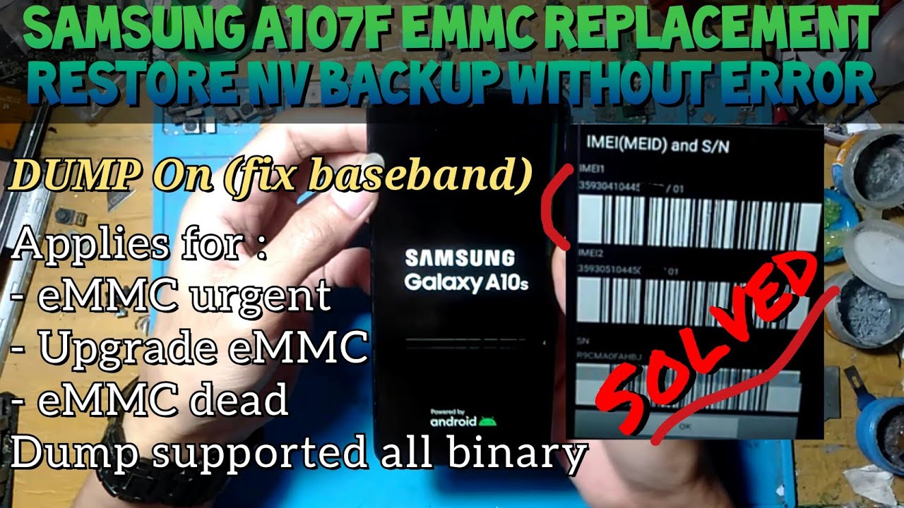 Change eMMC Only Samsung A10s A107F eMMC Urgent | Restore NV Without ...